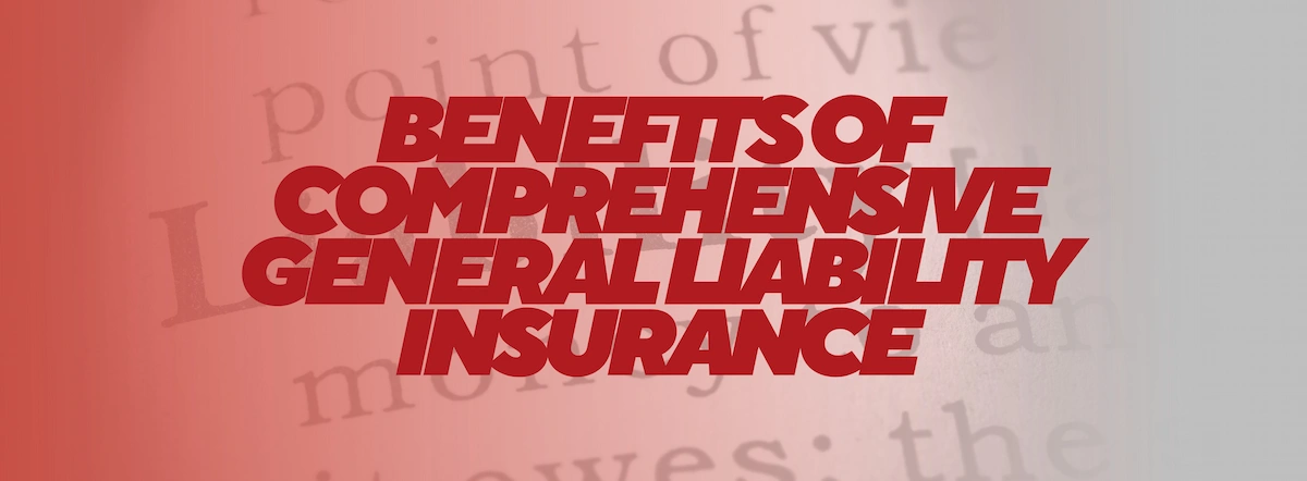 Benefits of Comprehensive General Liability Insurance - Pacific Union ...